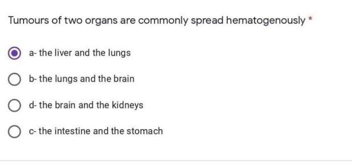 Solved Tumours of two organs are commonly spread | Chegg.com
