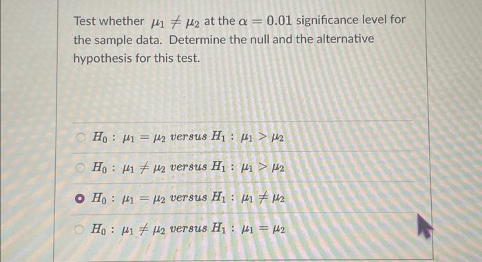 Solved Test whether μ1 =μ2 at the α=0.01 significance level | Chegg.com