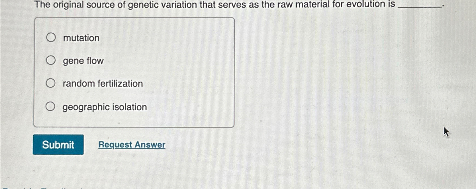 Solved The original source of genetic variation that serves | Chegg.com