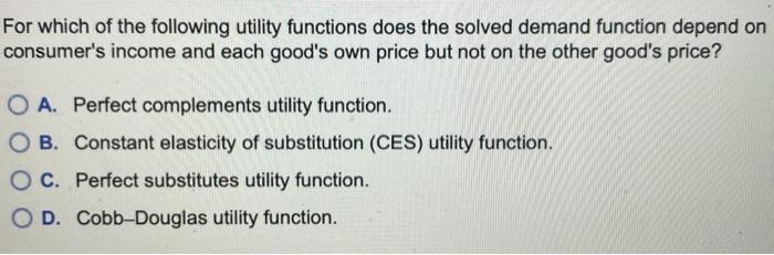 Solved For which of the following utility functions does the | Chegg.com