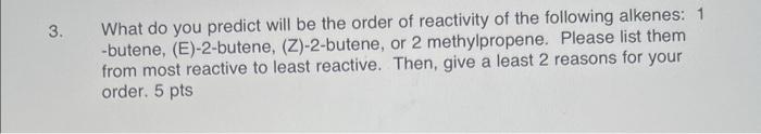 Solved What do you predict will be the order of reactivity | Chegg.com