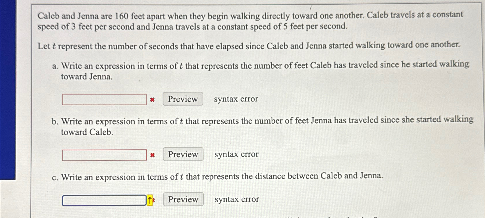 Solved Caleb and Jenna are 160 ﻿feet apart when they begin | Chegg.com