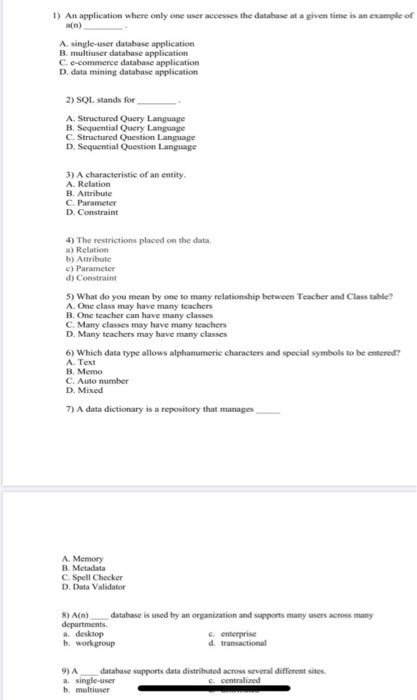 Solved 1) An application where only one user accesses the | Chegg.com