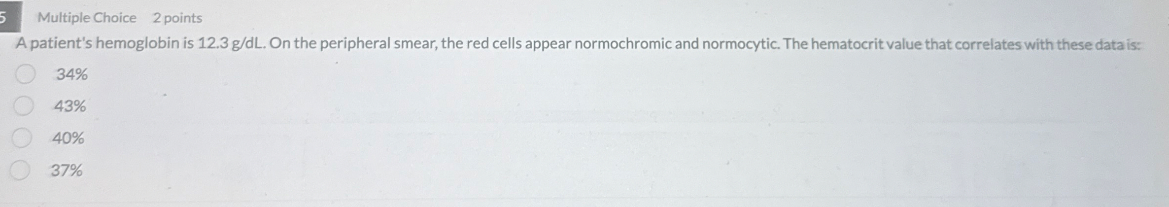 Solved Multiple Choice 2 ﻿pointsA patient's hemoglobin is | Chegg.com