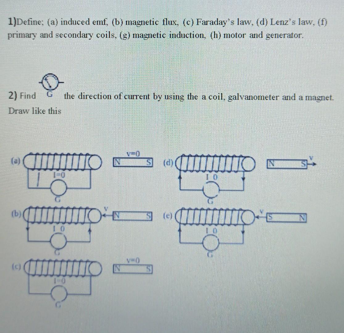 Solved 1)Define; (a) induced emf, (b) magnetic flux, (c) | Chegg.com