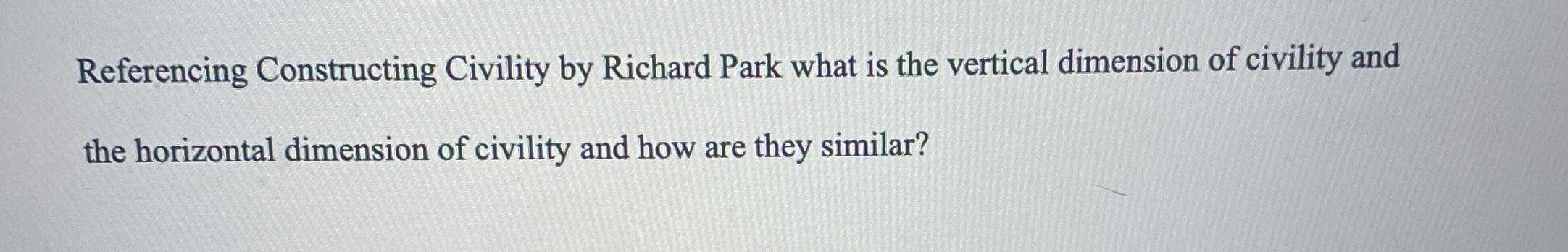 Solved Referencing Constructing civility by Richard | Chegg.com