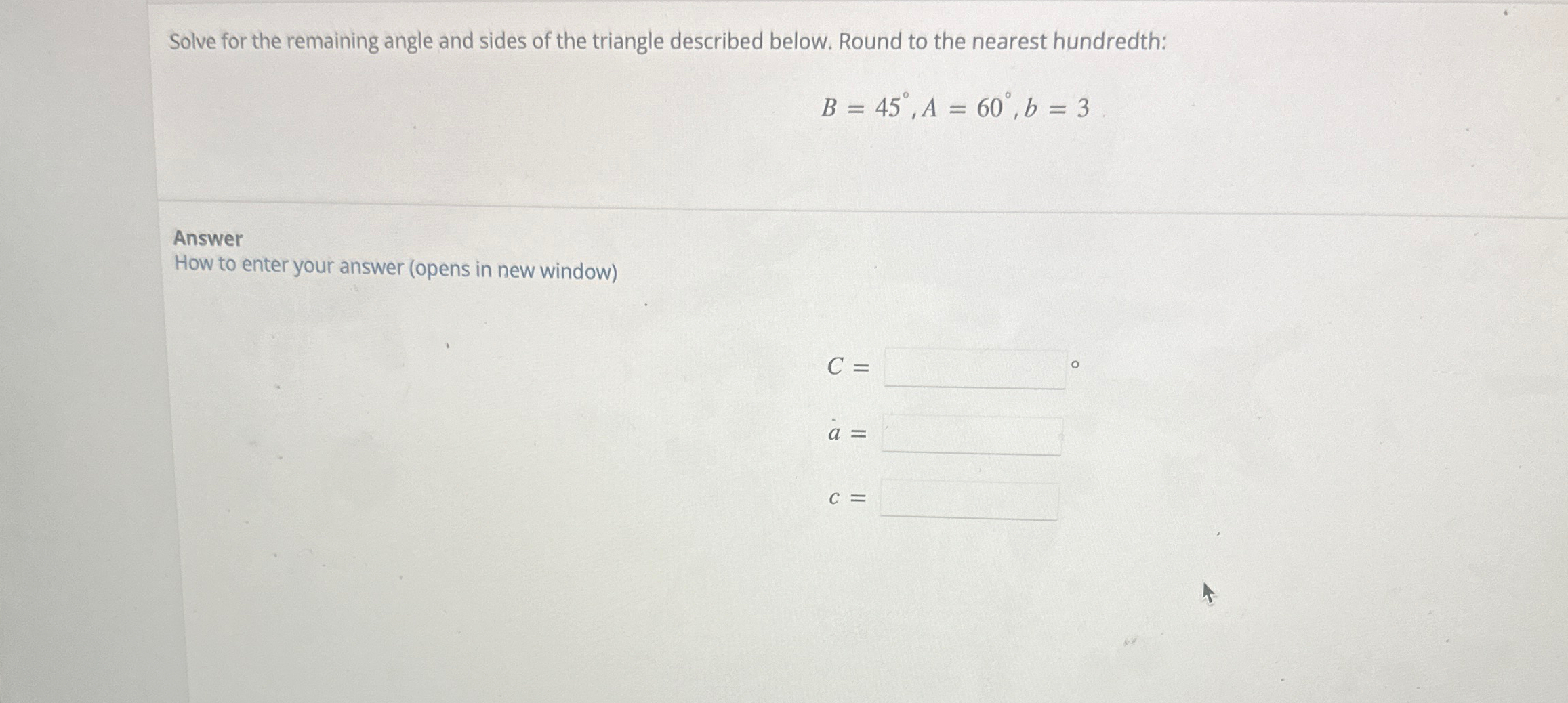 Solved Solve for the remaining angle and sides of the | Chegg.com