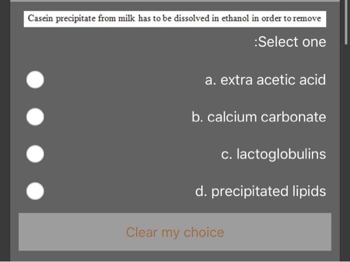 Solved Casein precipitate from milk has to be dissolved in | Chegg.com