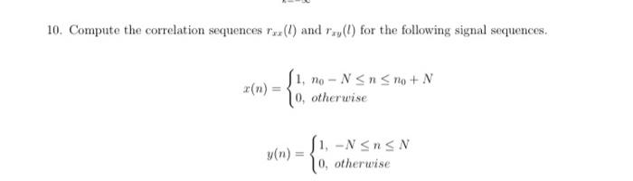 10. Compute the correlation sequences rxx(l) and | Chegg.com