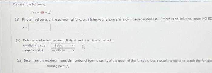 Solved Consider the following. f(x) = 49 - x² (a) Find all | Chegg.com