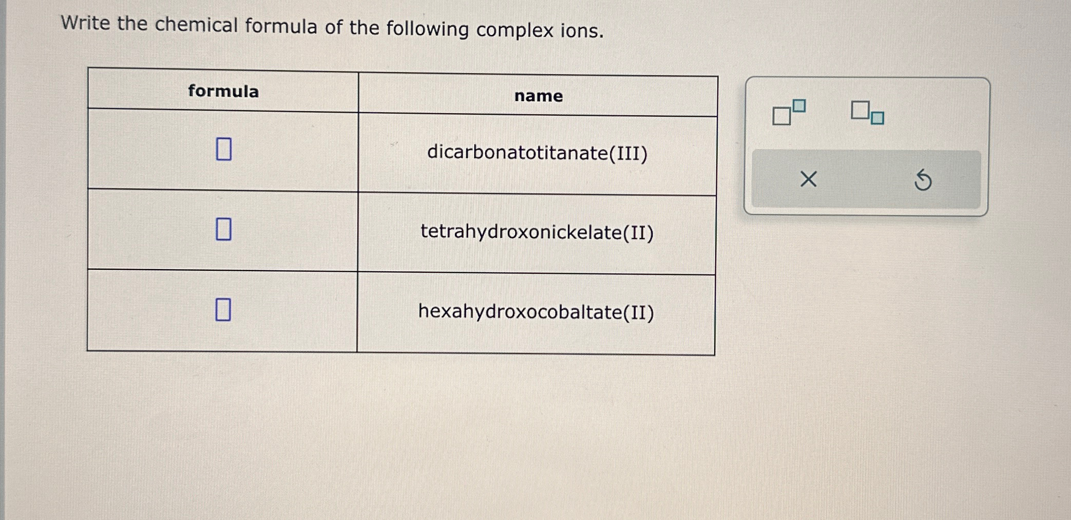 Solved Write the chemical formula of the following complex | Chegg.com