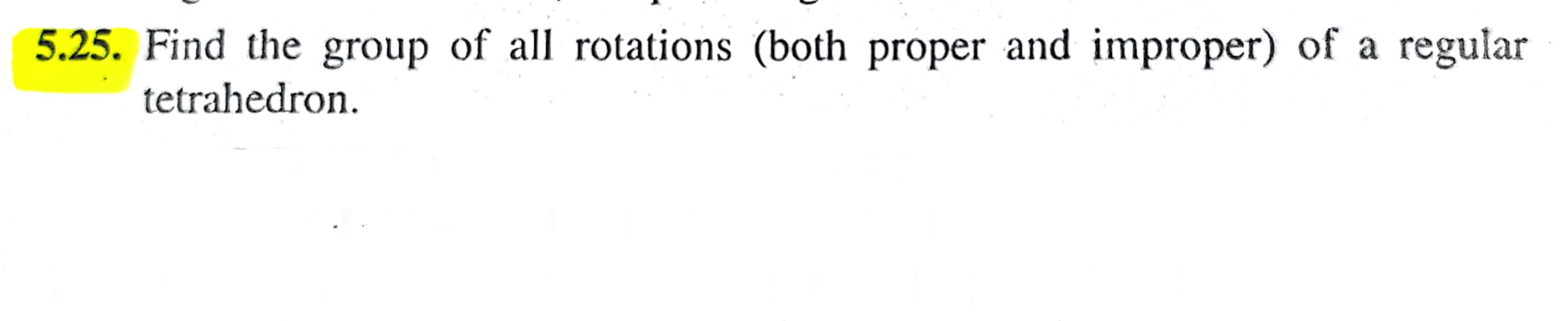 Solved 5.25. ﻿Find the group of all rotations (both proper | Chegg.com