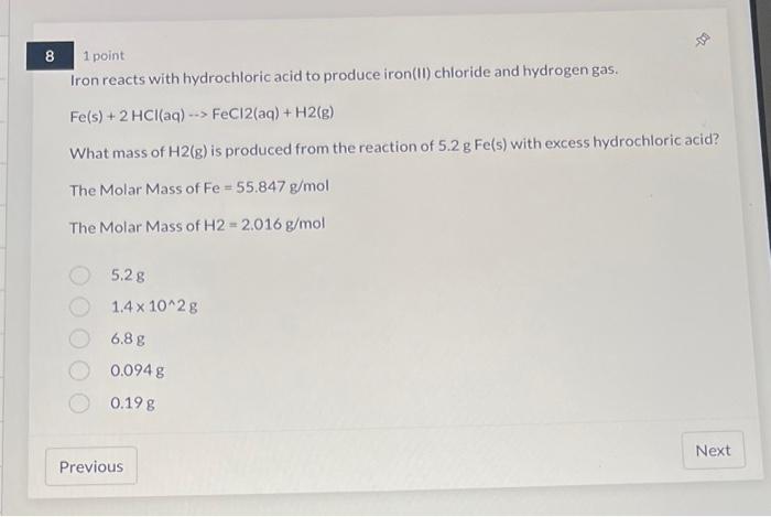 Solved 1 point Iron reacts with hydrochloric acid to produce | Chegg.com