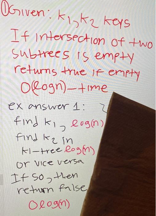 Solved DGiven: k1,k2 keys If intersection of two subtrees is | Chegg.com