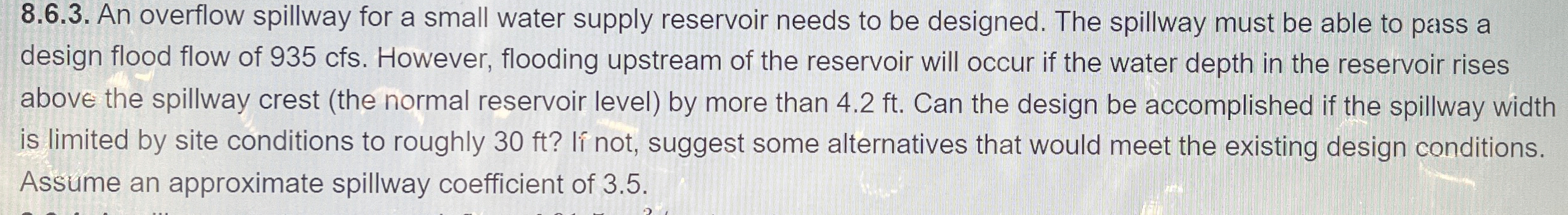 Solved 8.6.3. ﻿An overflow spillway for a small water supply | Chegg.com