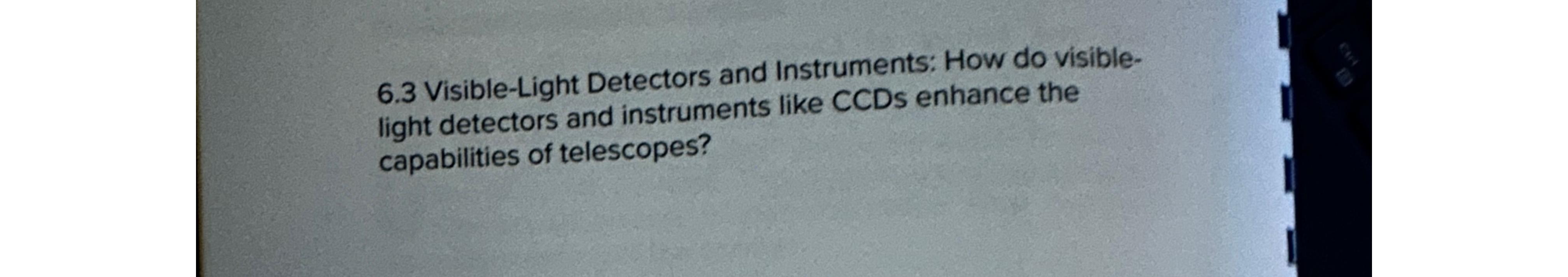 Solved 6.3 ﻿Visible-Light Detectors and Instruments: How do | Chegg.com