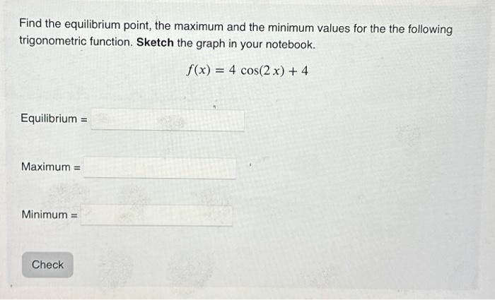 Solved Find the equilibrium point, the maximum and the | Chegg.com