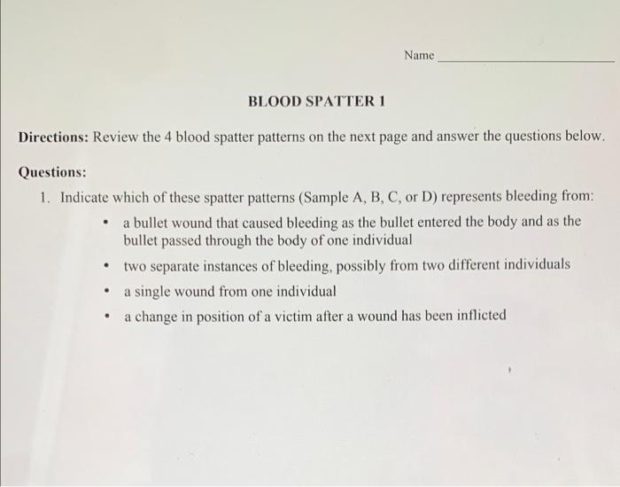 Solved Name BLOOD SPATTER1 Directions: Review the 4 blood | Chegg.com