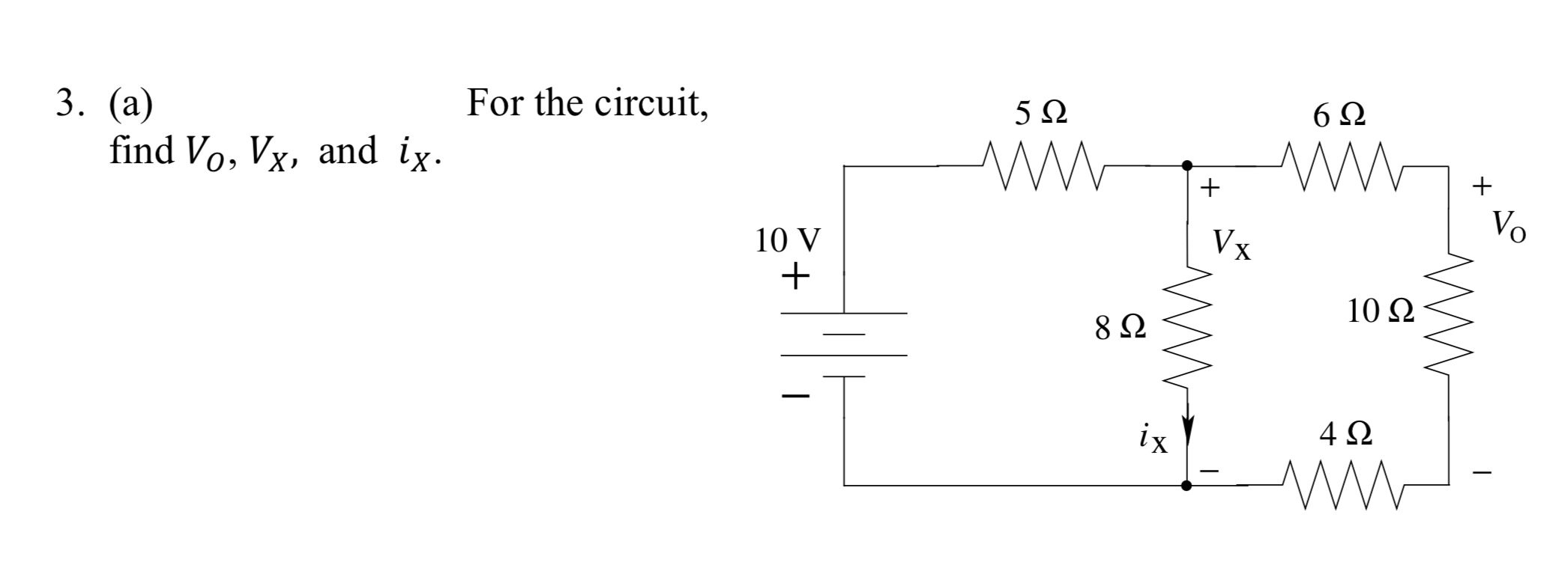 (a)For the circuit, find VO,Vx, and ix. | Chegg.com (a)For the circuit, find VO,Vx, and ix. | Chegg.com
