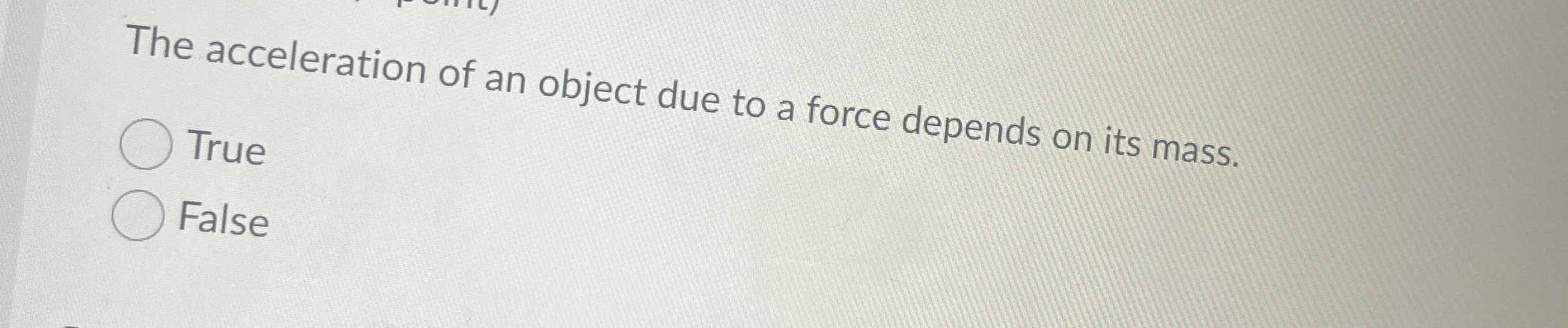 Solved The acceleration of an object due to a force depends | Chegg.com