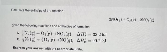 Solved Calculate the enthalpy of the reaction 2NO(g)+O2( | Chegg.com