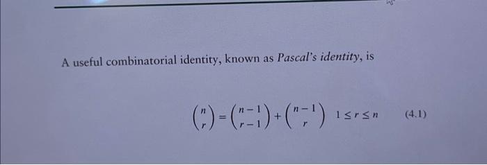 Solved A useful combinatorial identity, known as Pascal's | Chegg.com