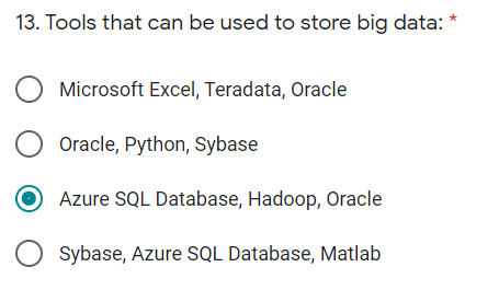 Solved 13. Tools that can be used to store big data: * | Chegg.com