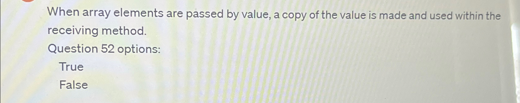 Solved When array elements are passed by value, a copy of | Chegg.com