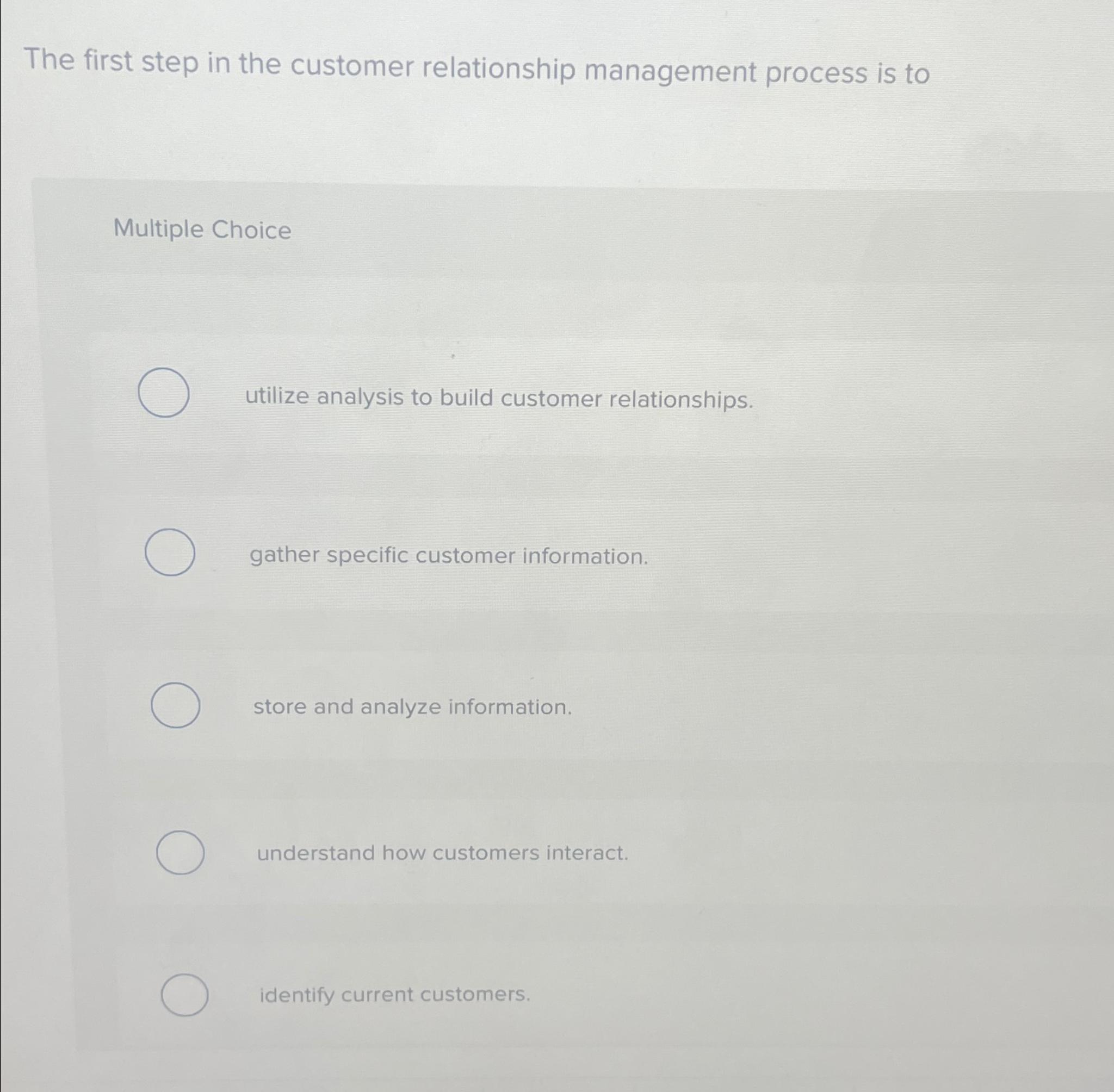 Solved The first step in the customer relationship | Chegg.com