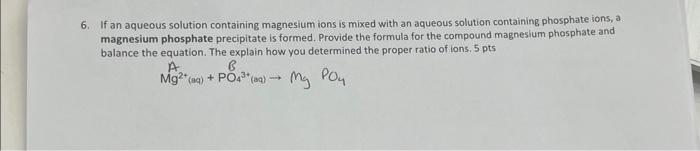 Solved 6. If an aqueous solution containing magnesium ions | Chegg.com