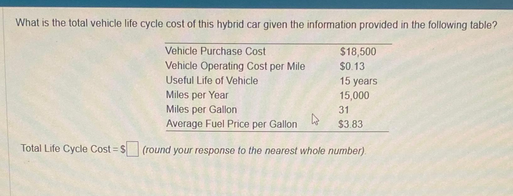 Solved What is the total vehicle life cycle cost of this | Chegg.com