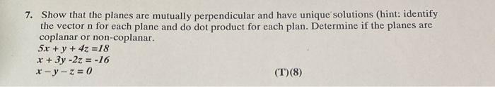 Solved 7. Show that the planes are mutually perpendicular | Chegg.com