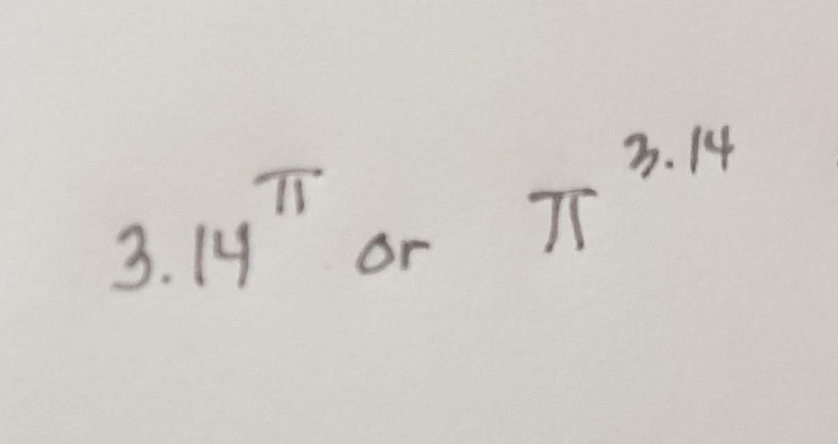 Solved 3.14π or π3.14 | Chegg.com