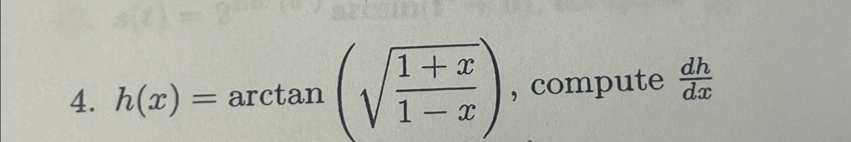 Solved h(x)=arctan(1+x1-x2), ﻿compute dhdx | Chegg.com