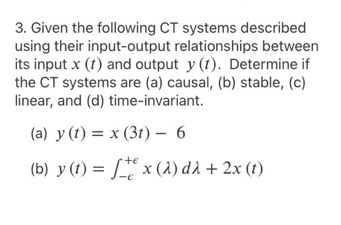 Solved 3. Given the following CT systems described using | Chegg.com