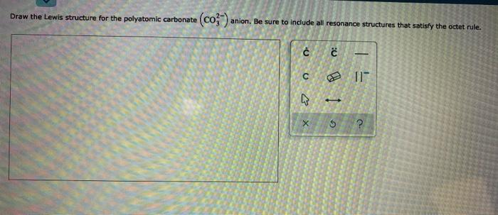 Solved Draw the Lewis structure for the polyatomic carbonate | Chegg.com