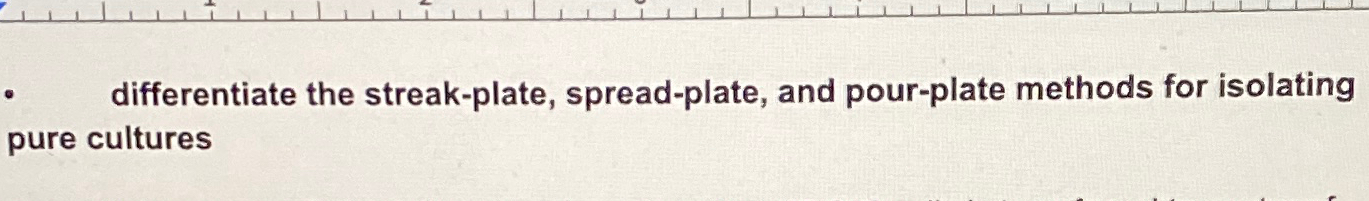 Solved differentiate the streak-plate, spread-plate, and | Chegg.com