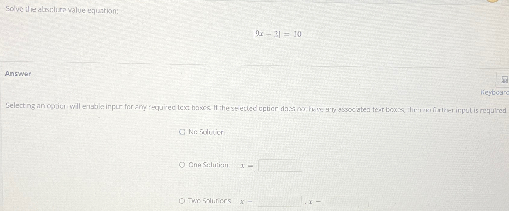 Solved Solve the absolute value equation:|9x-2|=10No | Chegg.com