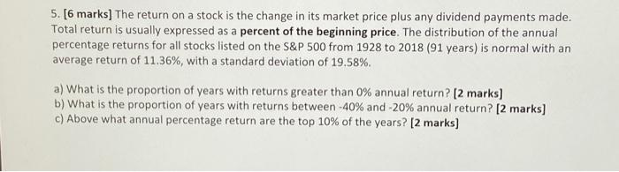 Solved 5. [6 marks] The return on a stock is the change in | Chegg.com