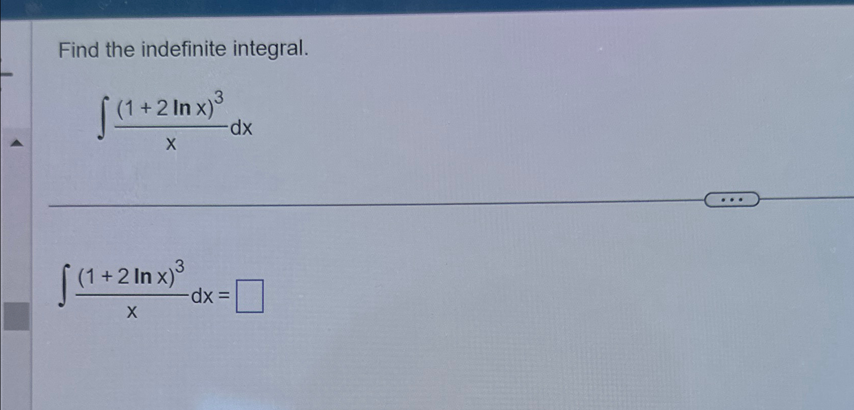 Solved Find the indefinite | Chegg.com