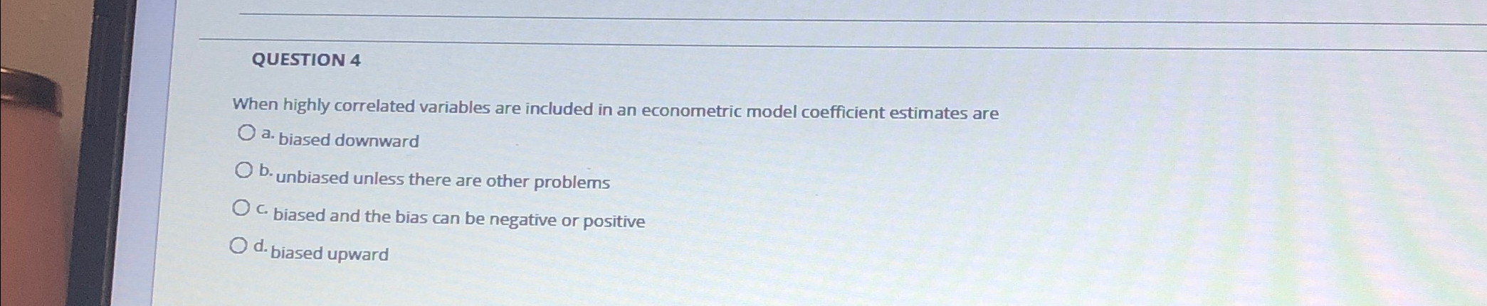 Solved QUESTION 4When highly correlated variables are | Chegg.com