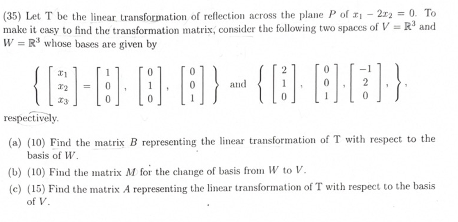 Solved (35) ﻿Let T ﻿be the linear transformation of | Chegg.com