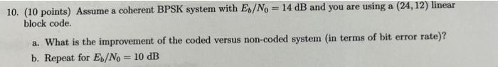 Solved 10. (10 points) Assume a coherent BPSK system with | Chegg.com