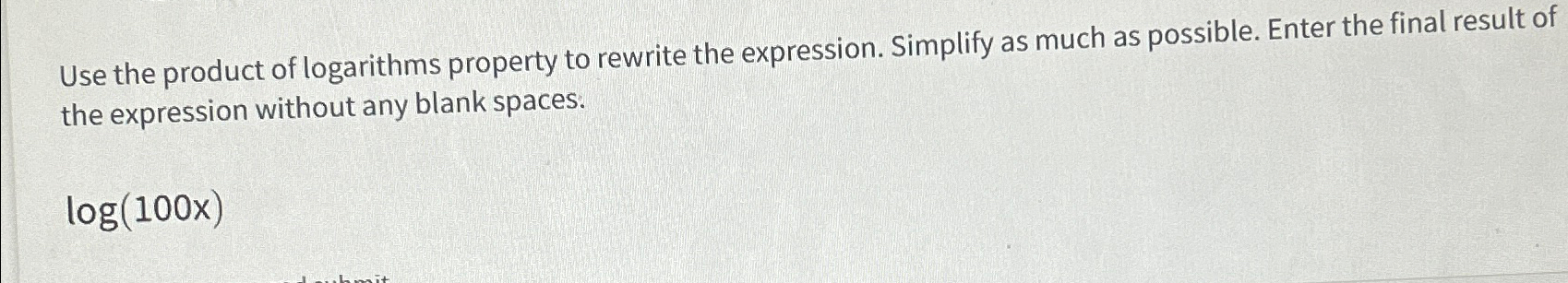 Solved Use the product of logarithms property to rewrite the | Chegg.com