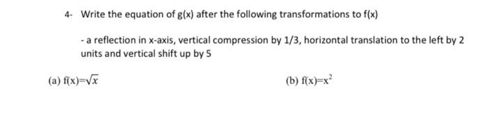 Solved 4. Write the equation of g(x) after the following | Chegg.com