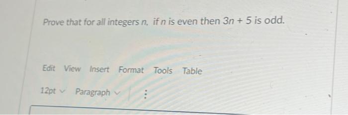 Solved Prove that for all integers n, if n is even then 3n+5 | Chegg.com