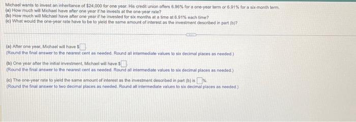 Solved Michael wants to invest an inherikance of $24,000 foc | Chegg.com