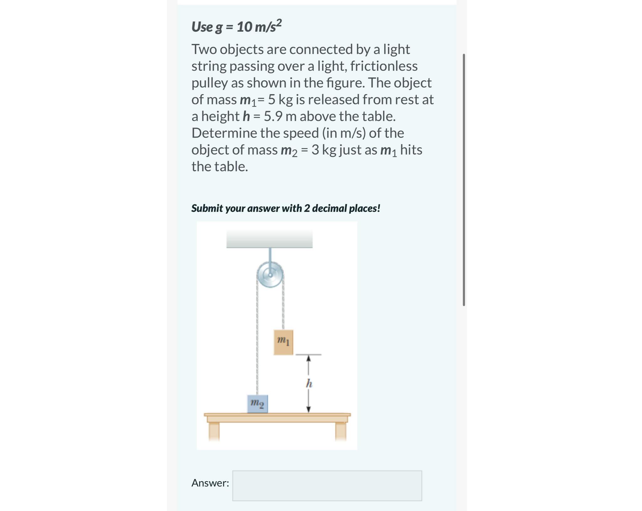 Solved Use g=10ms2Two objects are connected by a light | Chegg.com
