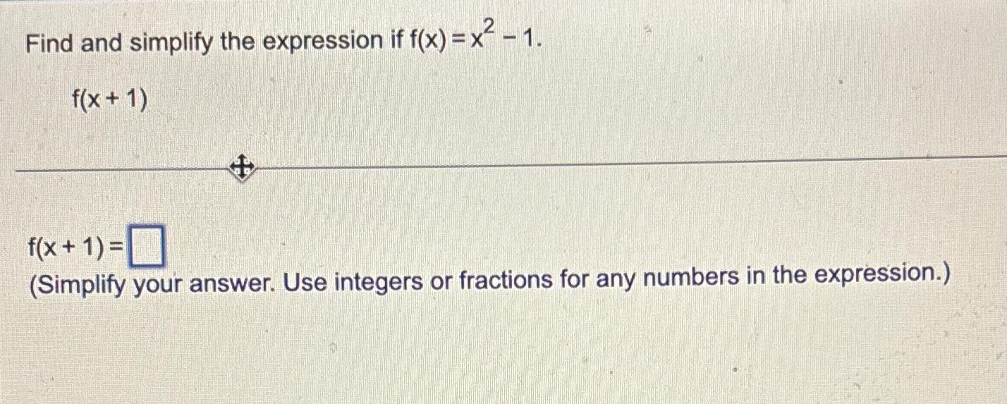 Solved Find and simplify the expression if | Chegg.com