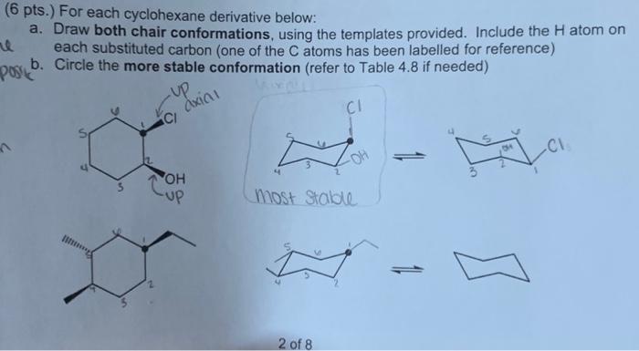 [Solved]: (6 pts.) For each cyclohexane derivative below: a